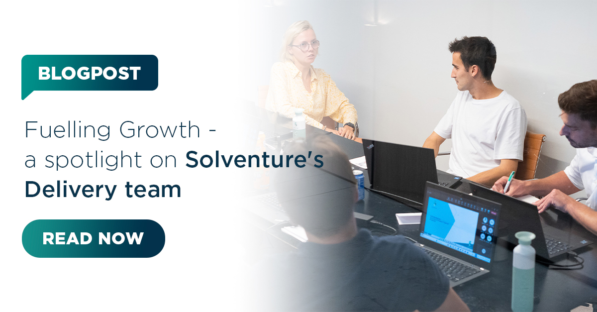 Fuelling Growth - a spotlight on Solventure's Delivery team
